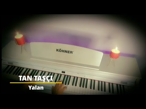 Yalan...TAN TAŞÇI (Piyano cover)Piyano ile çalınan şarkılar