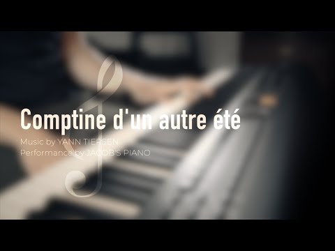 Comptine d'un autre été: l'après-midi - Yann Tiersen (from Amélie) \\\\ Jacob's Piano