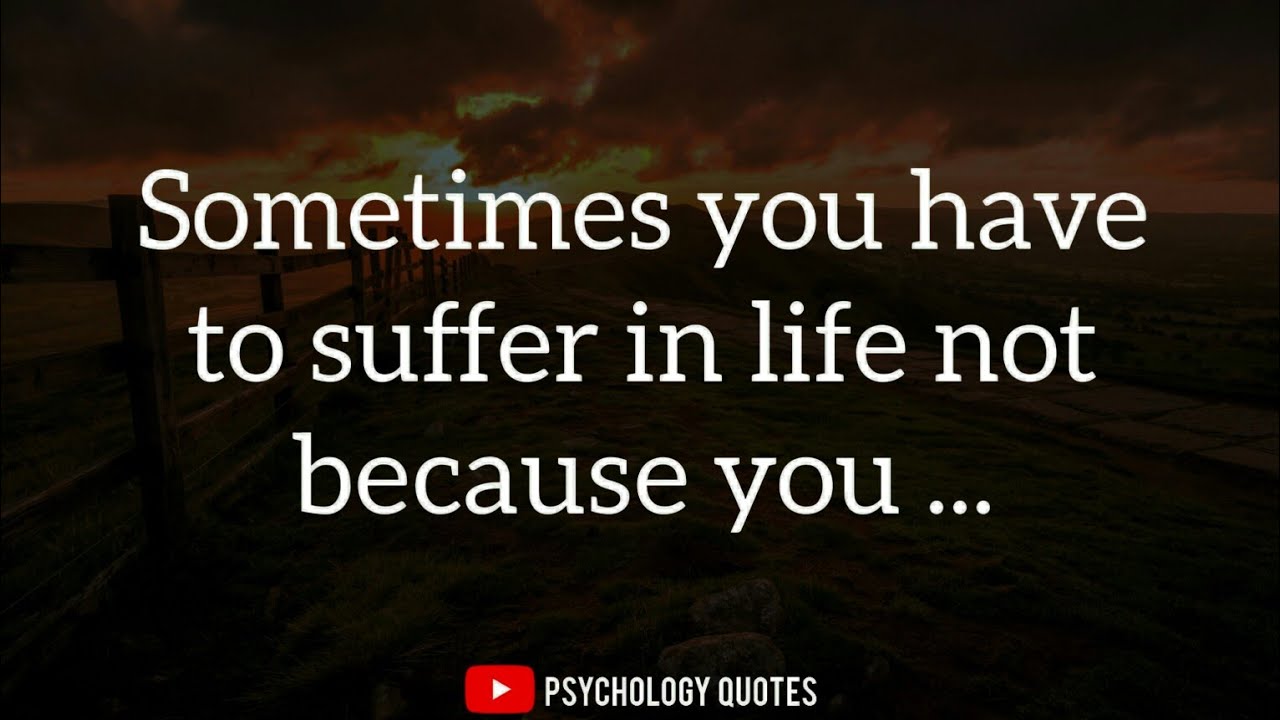 Sometimes you have to suffer in life..|Psychology facts ...