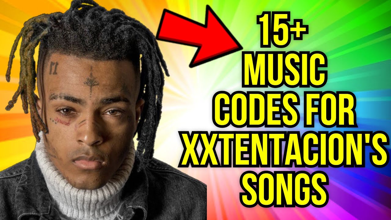 15+ ROBLOX MUSIC CODES/IDs FOR XXTENTACION'S SONGS IN 2021 [JOCELYN ...