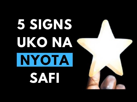 5 Signs Uko Na Nyota Safi