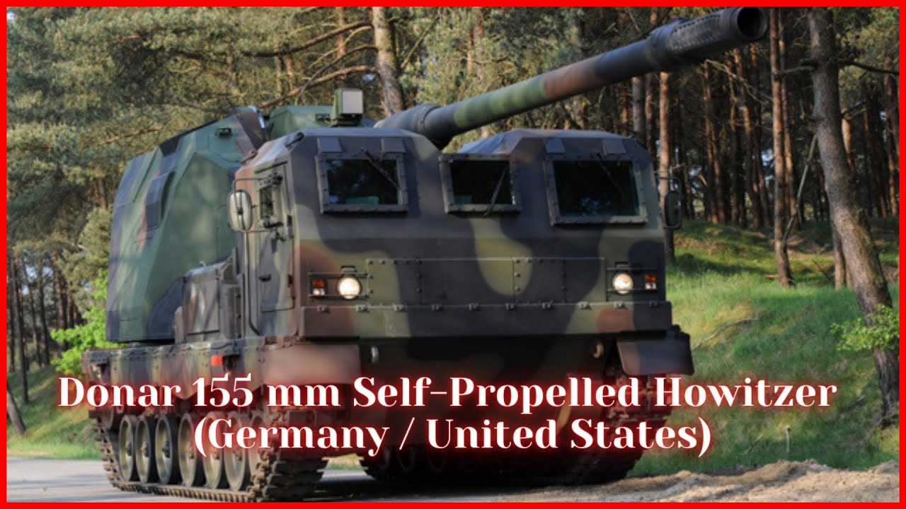 Donar 155 mm Self-Propelled Howitzer (Germany / United States) - YouTube