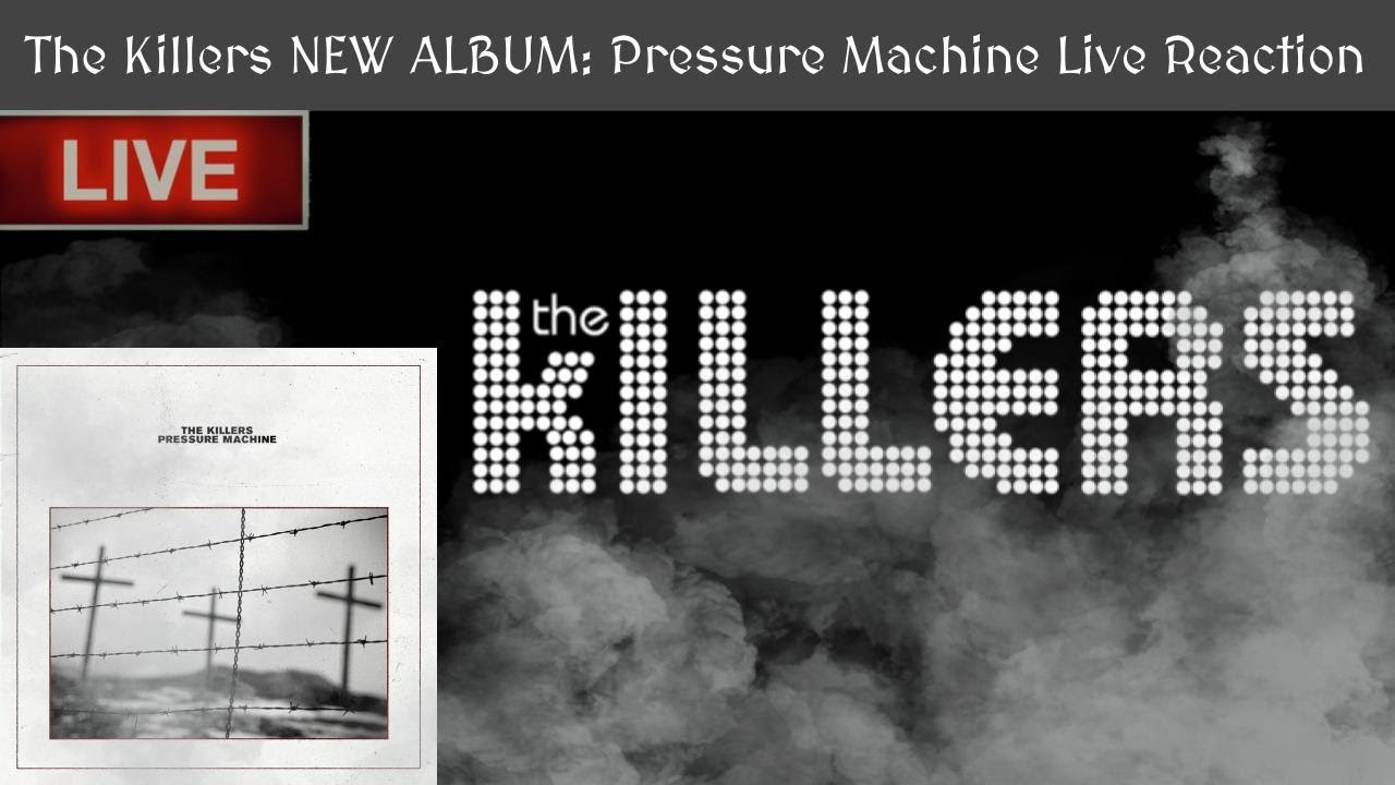 The Killers PRESSURE MACHINE Album Reaction!!! - The Killers New Album ...