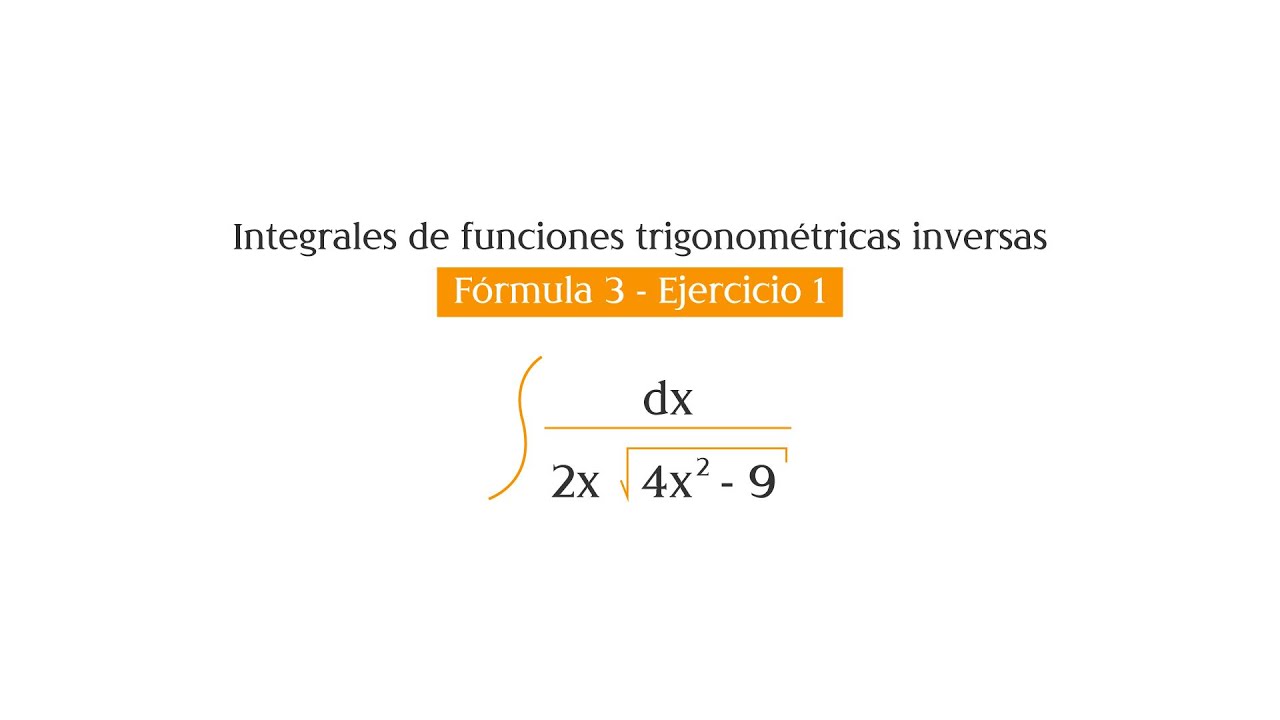 Integrales que dan como resultado funciones trigonométricas inversas ...