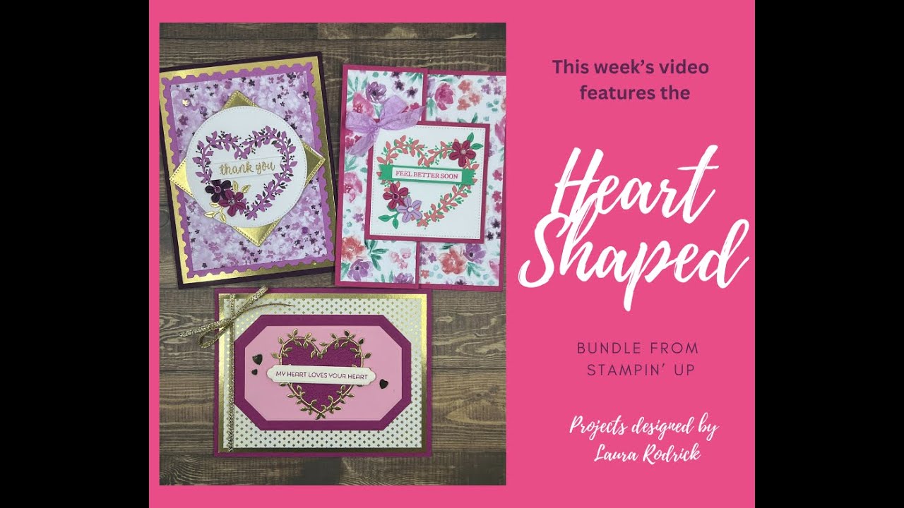 Beautiful cards this week created with the Heart Shaped bundle from Stampin' Up! - YouTube