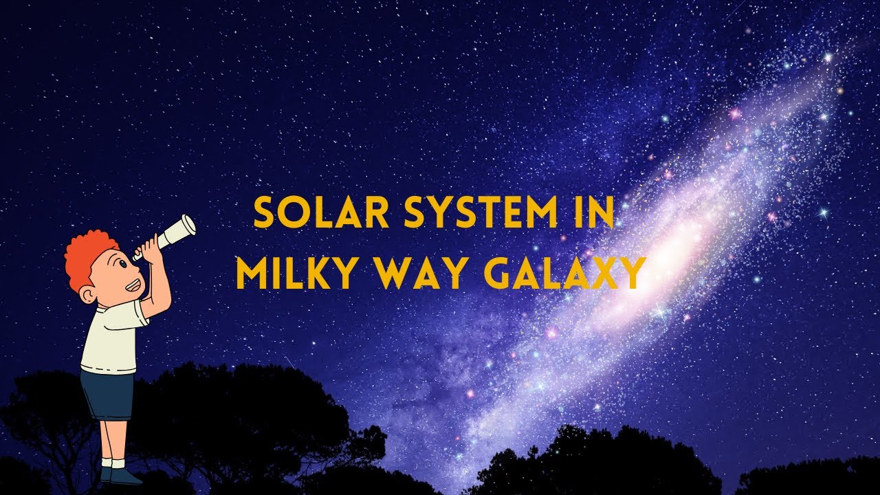 Our Solar System is in Milky Way Galaxy | KSSR Year 6 Galaxy - YouTube