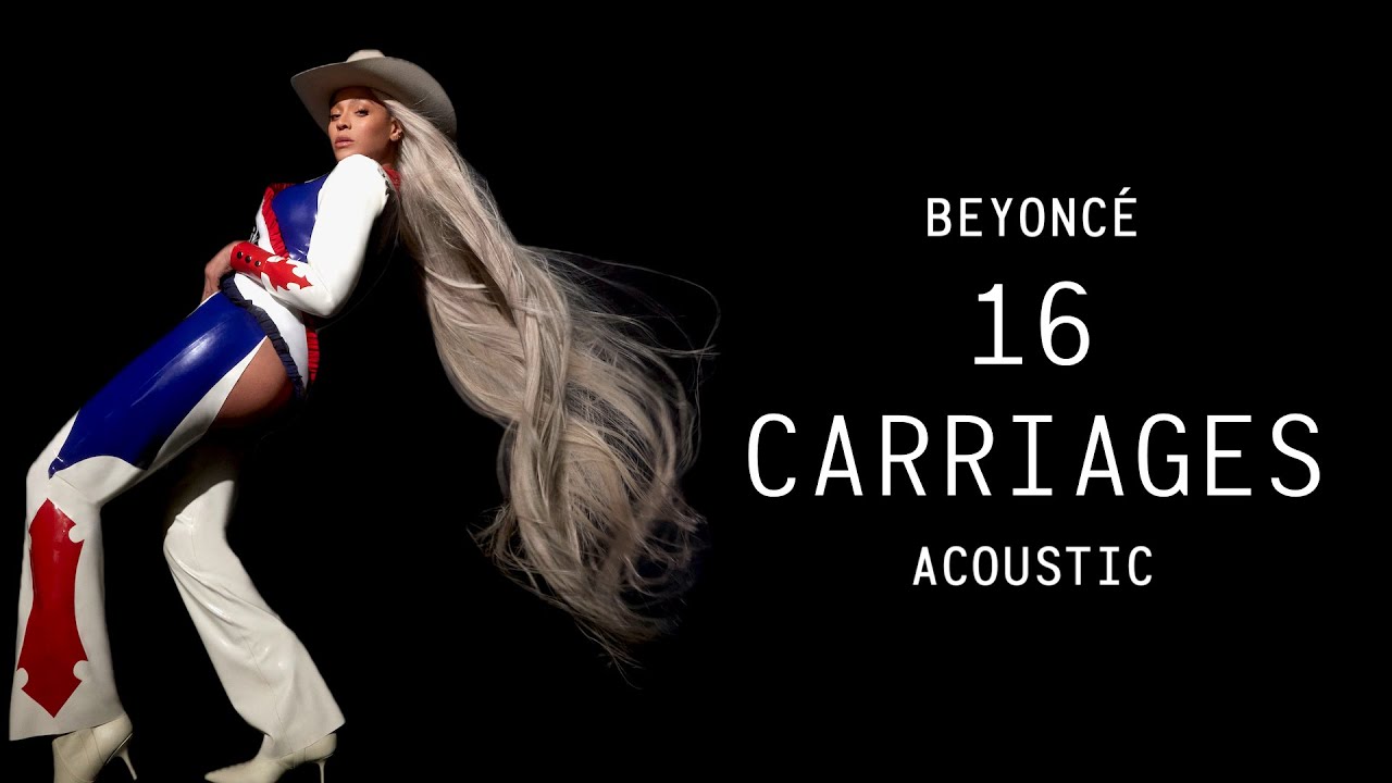 Beyoncé - 16 CARRIAGES (Acoustic / Piano Version) - YouTube Music