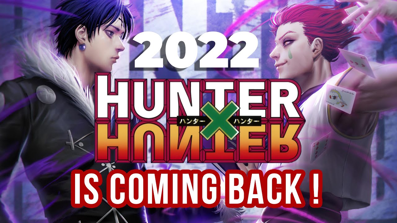 Hunter X Hunter is COMING BACK 2022 - Resmi Tayang Kembali - YouTube