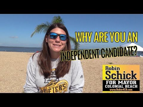 Why are you an independent candidate?