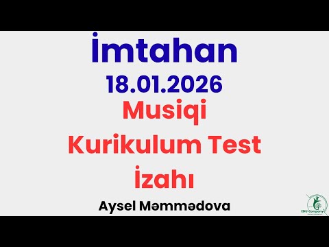 18.01.2026 Ödənişsiz sınaq. Musiqi kurikulum test izahı. #sertifikasiya #kurikulum #miq
