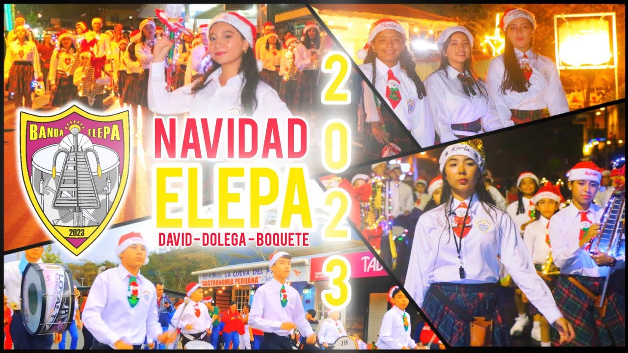 BANDA ELEPA - DESFILES DE NAVIDAD 2023 (DAVID, DOLEGA Y BOQUETE) - YouTube