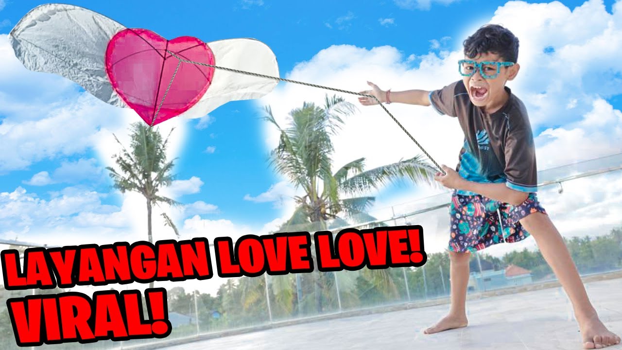 PERTAMAKALI BOCIL NERBANGIN LAYANGAN LOVE - LOVE VIRAL!!! - YouTube
