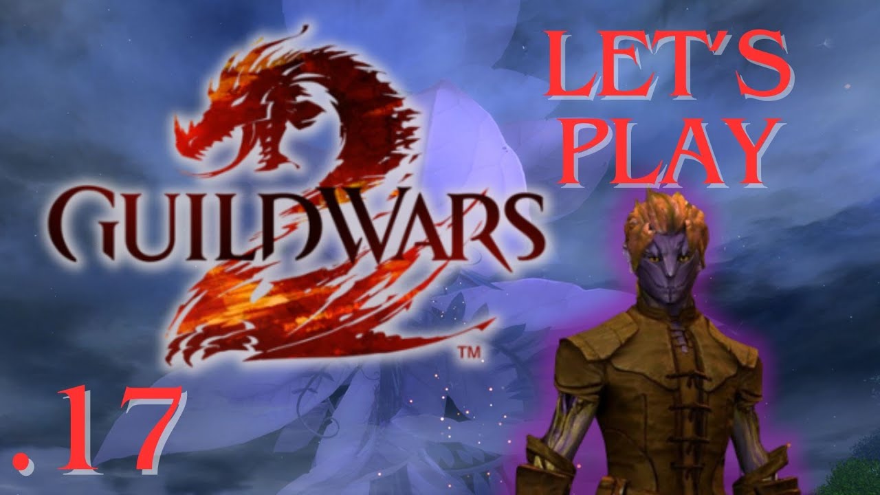 The Sword Caladbolg - 1 to 80 Lets Play - Part 17 - Guild Wars 2 - YouTube