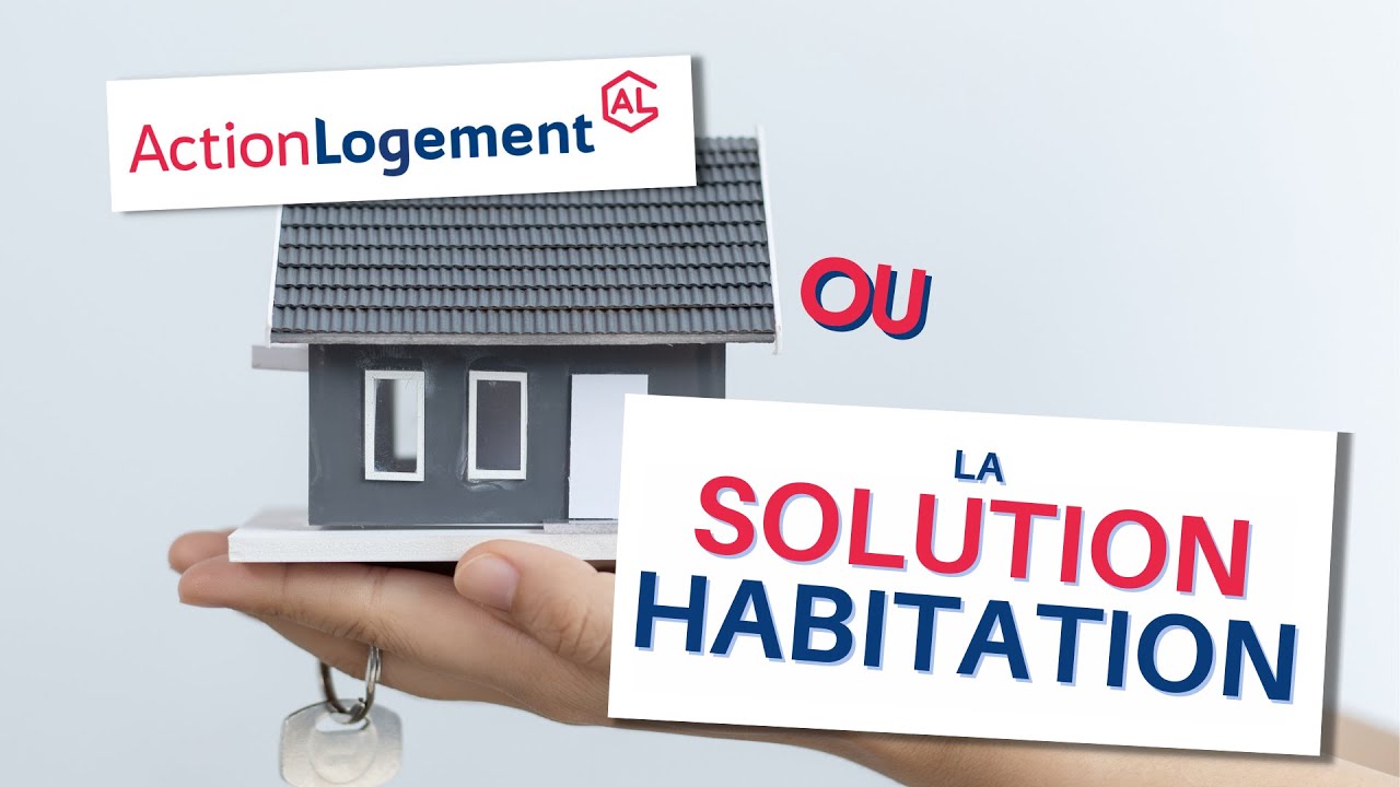 Action Logement ou la solution habitation ! - YouTube