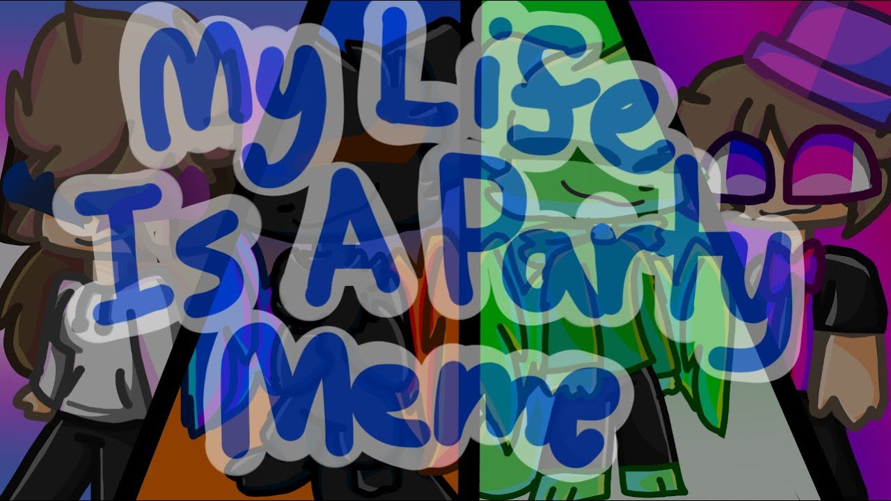My Life Is A Party || Animation Meme || Very lazy || Gift || - YouTube