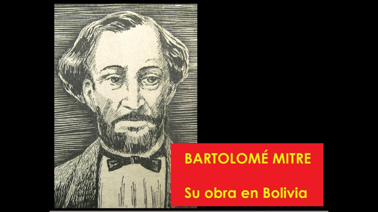 BARTOLOMÉ MITRE. Su obra literaria en Bolivia - YouTube