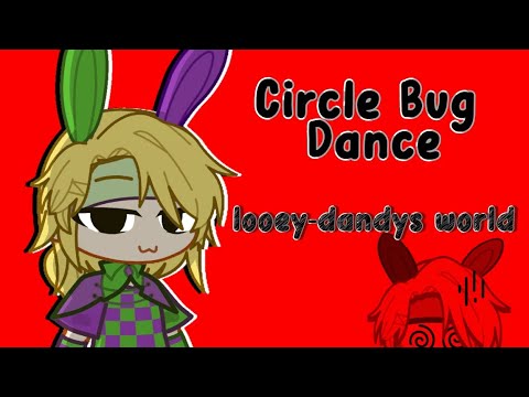 Looey dandys world animation meme// Circle Bug Dance #gacha #gachameme ...