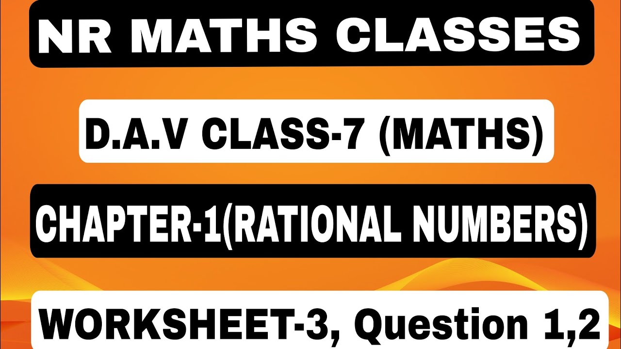 DAV Class-7 (Maths),Chapter-1(Rational Numbers), Worksheet-3 (Question ...