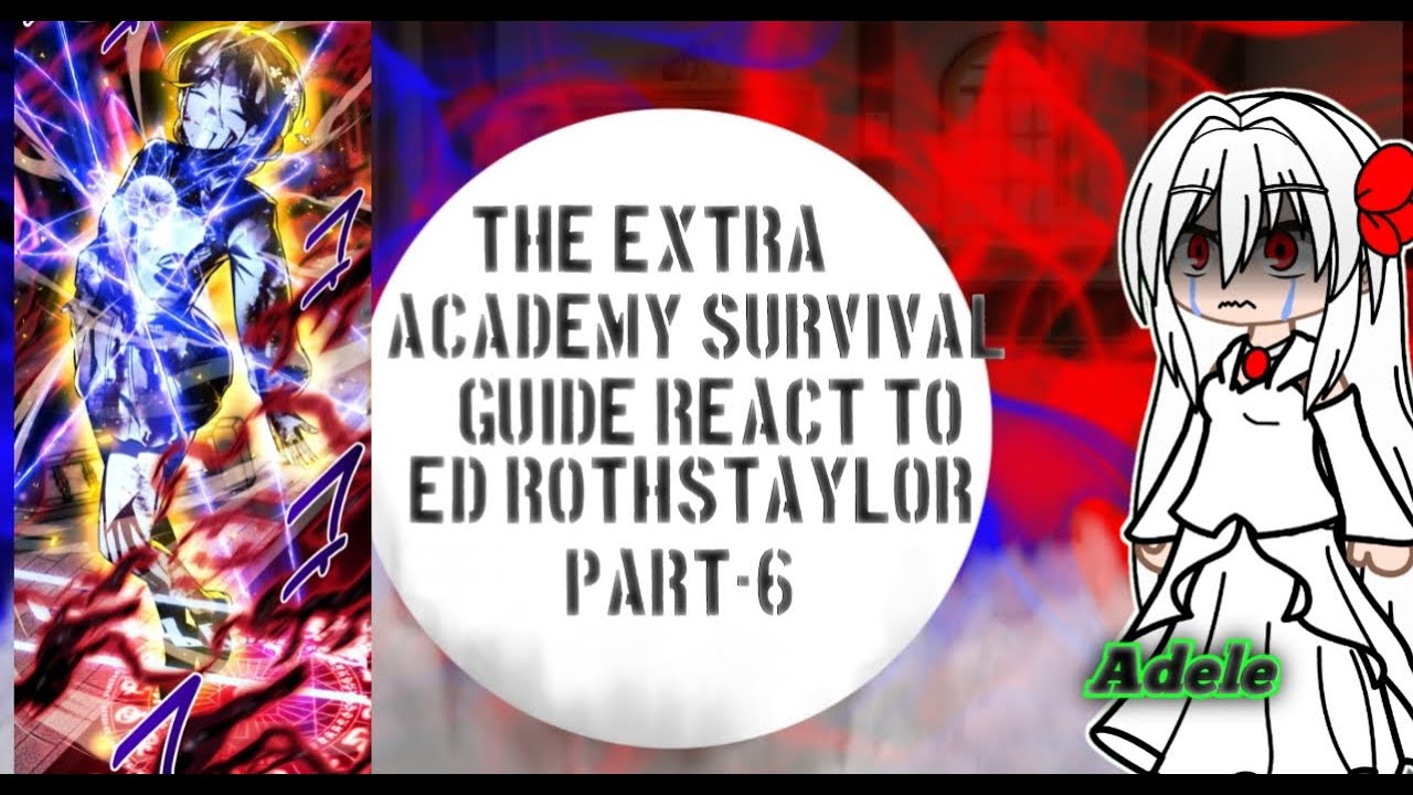 🇧🇷//🇺🇸 Past The Extra's Academy survival guide react to Ed Rothstaylor ...