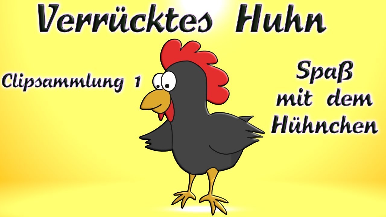 Lustigstes Huhn ever! - Clipsammlung vom Verrückten_Huhn Nr.1 - YouTube
