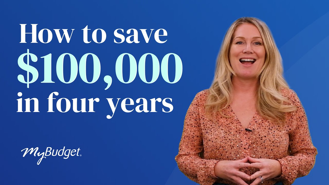 How to Save $100,000 in Under 4 Years: Smart Budgeting with MyBudget ...