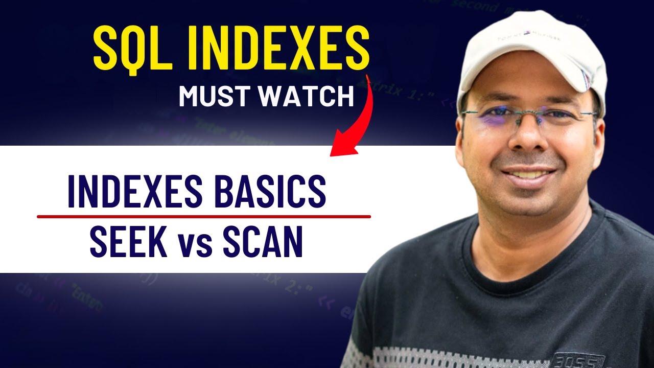 Start Here to Understand SQL Indexes | Seek vs Scan Explained - YouTube