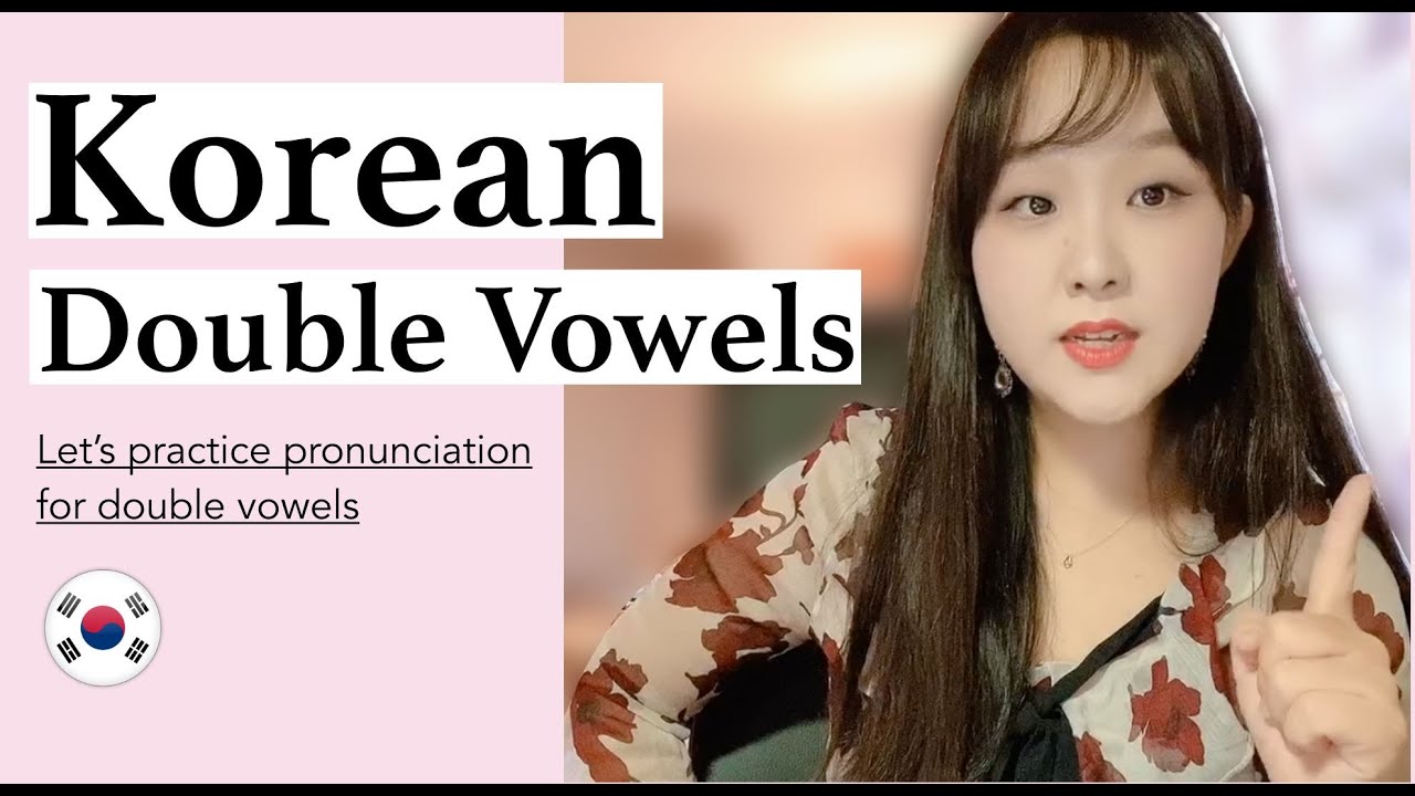 Korean vowels pronunciation practice with examples #2 | Double vowels ...