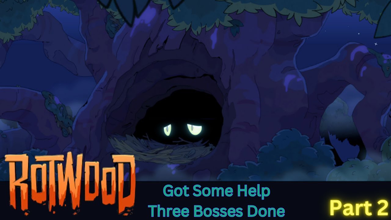 ROTWOOD First Look - All Bosses Done, Got Some Help - PART 2 - YouTube