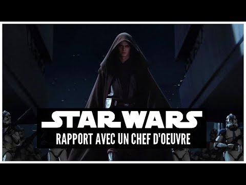 STAR WARS : LA REVANCHE DES SITH : Mon Lien Avec Un Chef D'Oeuvre - YouTube