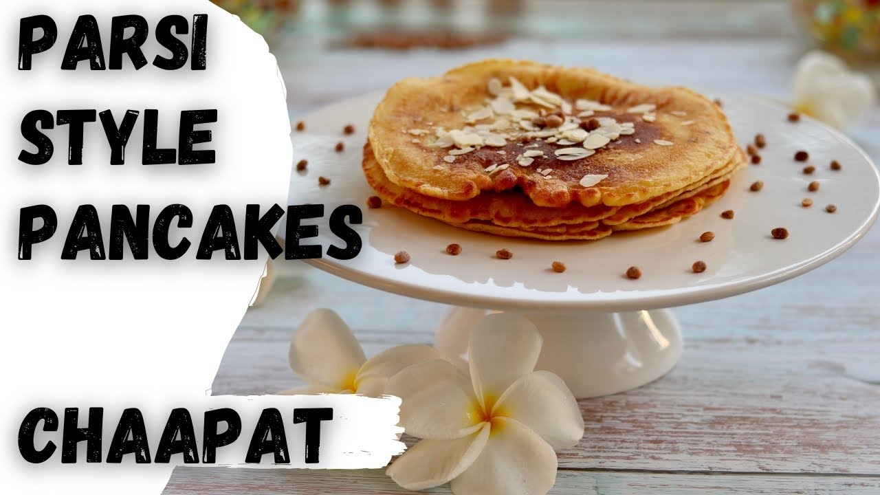 Chaapat - Parsi Style Pancakes | Traditional Parsi Pancakes - YouTube