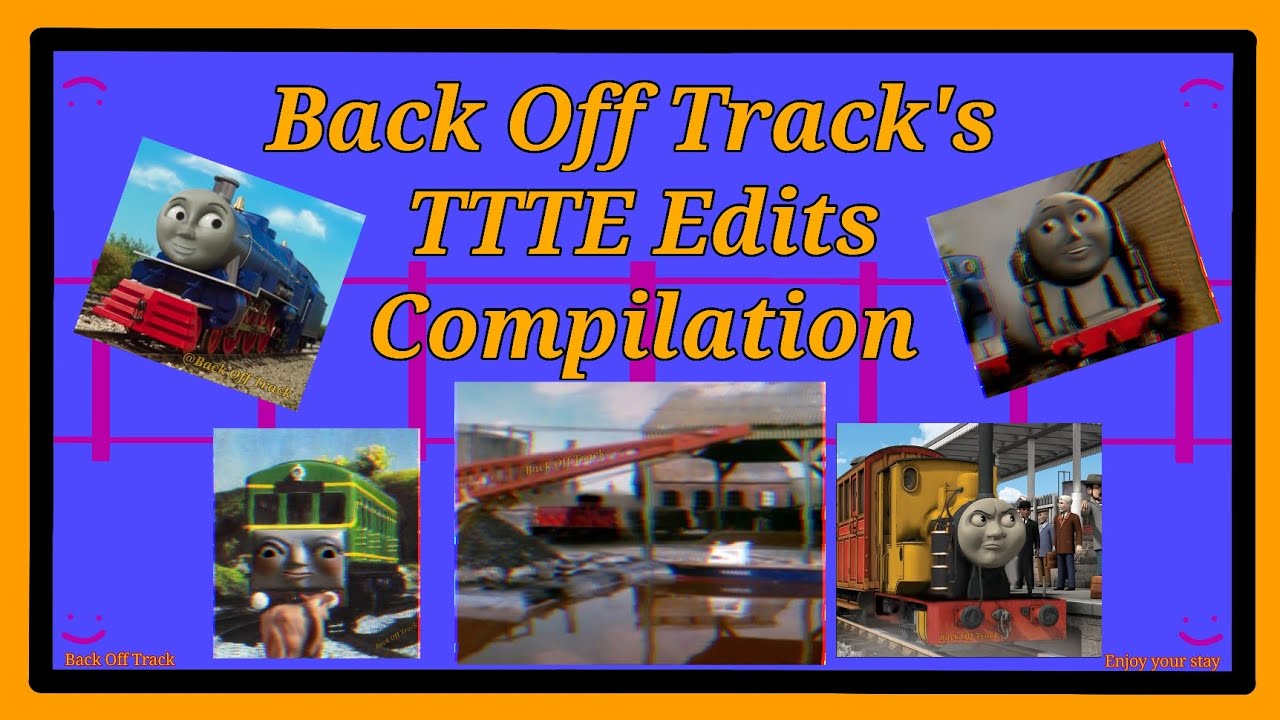 Back Off Track's TTTE Edits Compilation - YouTube