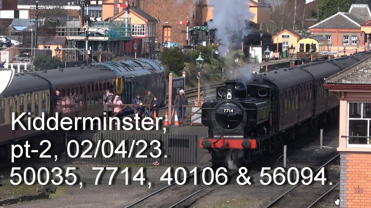 50035, 7714, 40106 & 56094. Kidderminster part 2, 02/04/23. Brief ...