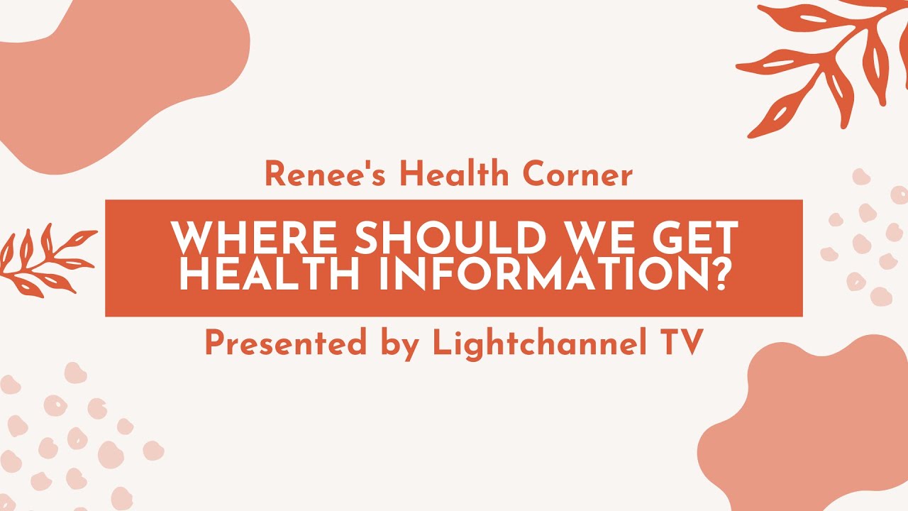 Renee's Health Corner: Where Should We Get Health Information? - YouTube