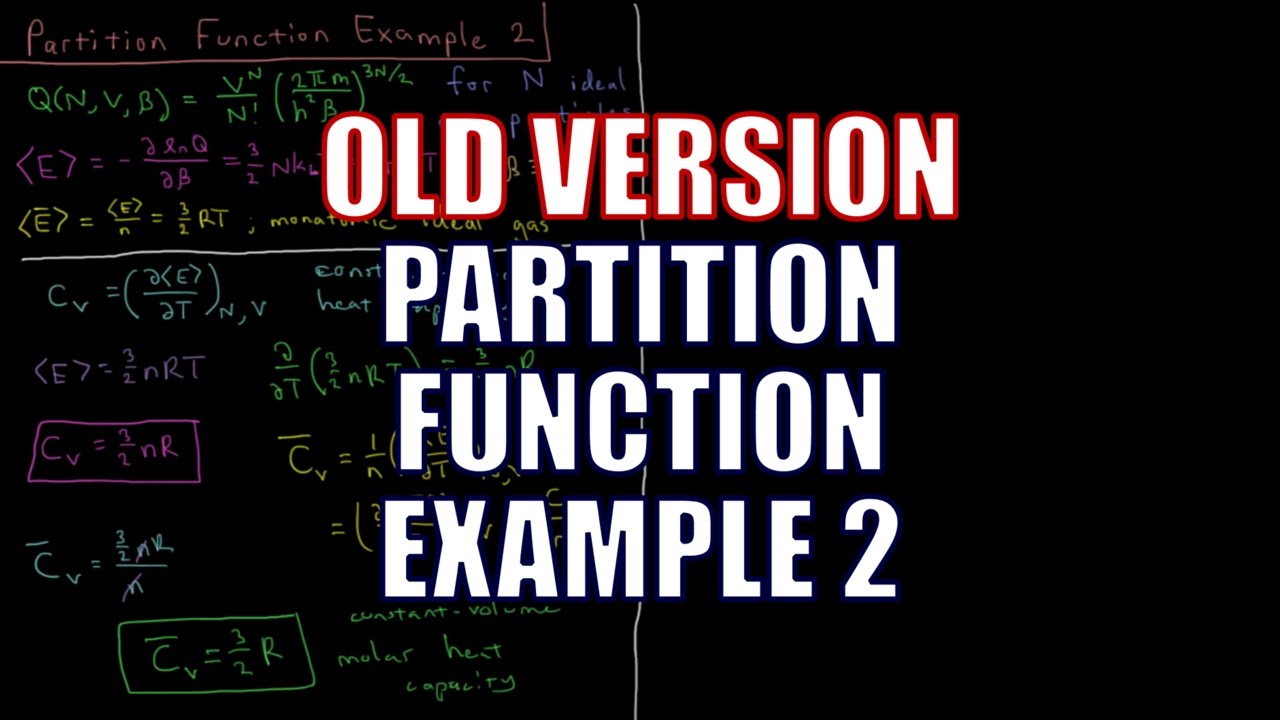 Chemical Thermodynamics - Partition Function Example 2 (Old Version ...