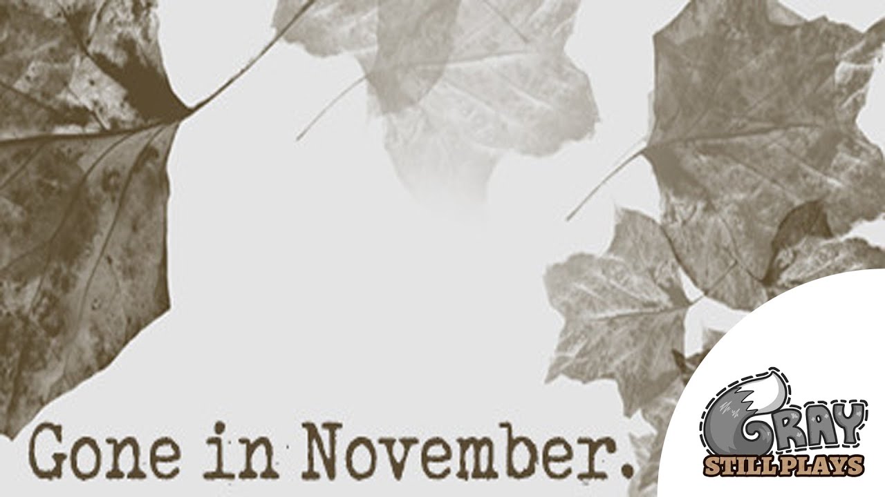 Gone In November | A Short, Deep, Serious, Emotional Indie Game About ...