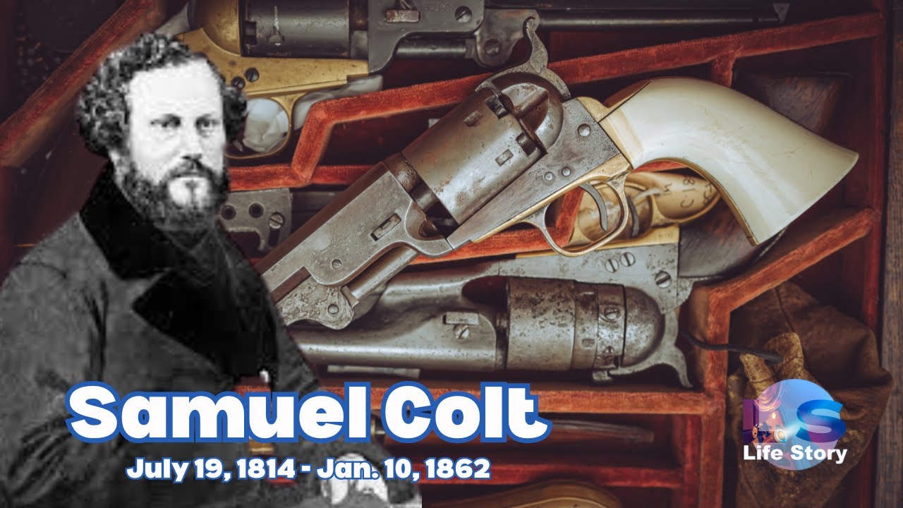 Samuel Colt: Took His Shot and Won - YouTube