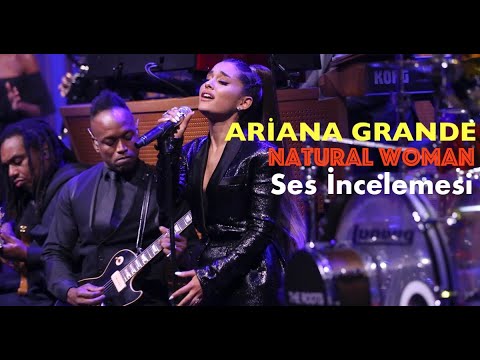 Ariana Grande | Natural Woman Performansı | Ses İncelemesi