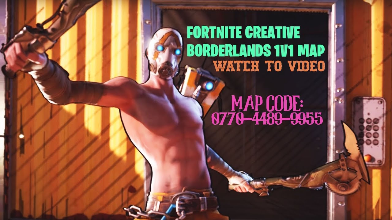 BORDERLANDS 3 1V1 MAP FORTNITE - CREATIVE ( Fortnite: Kreatif Map ...