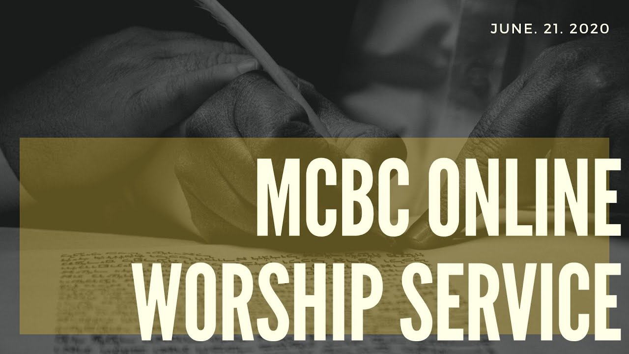 MCBC Online Worship Service | June 21, 2020 - YouTube