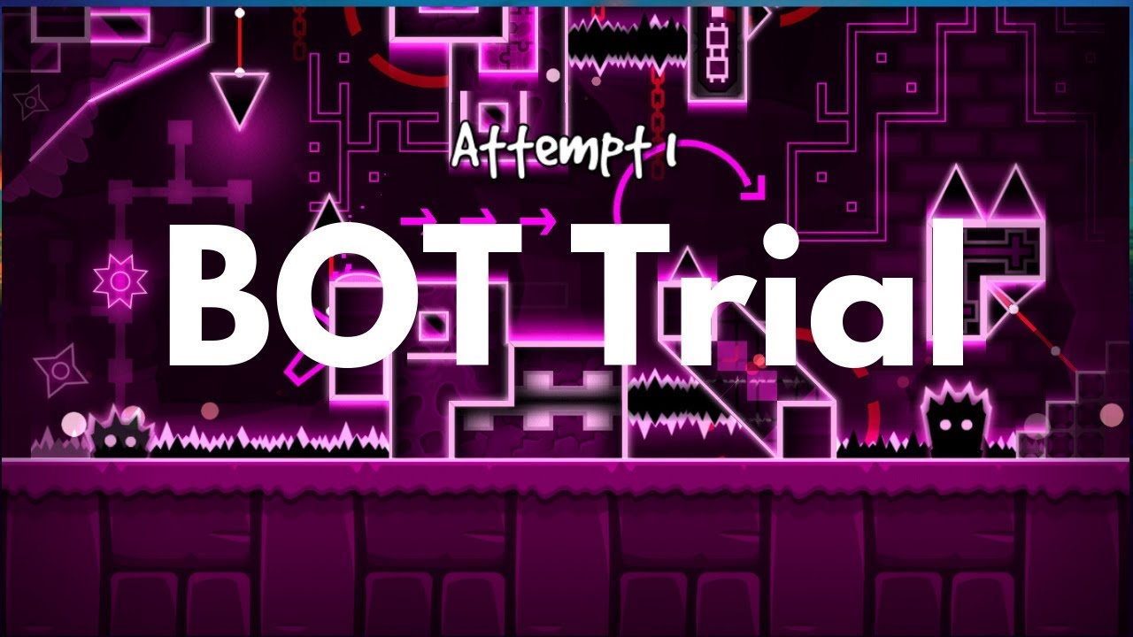Geometry Dash - BOT Trial by GilangP41 (me) - YouTube