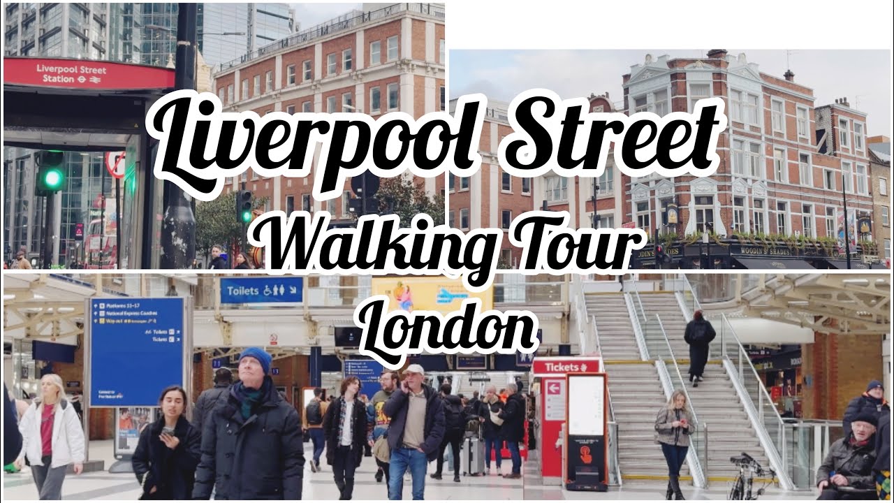 City of London | LIVERPOOL STREET And LIVERPOOL STATION Walking Tour ...