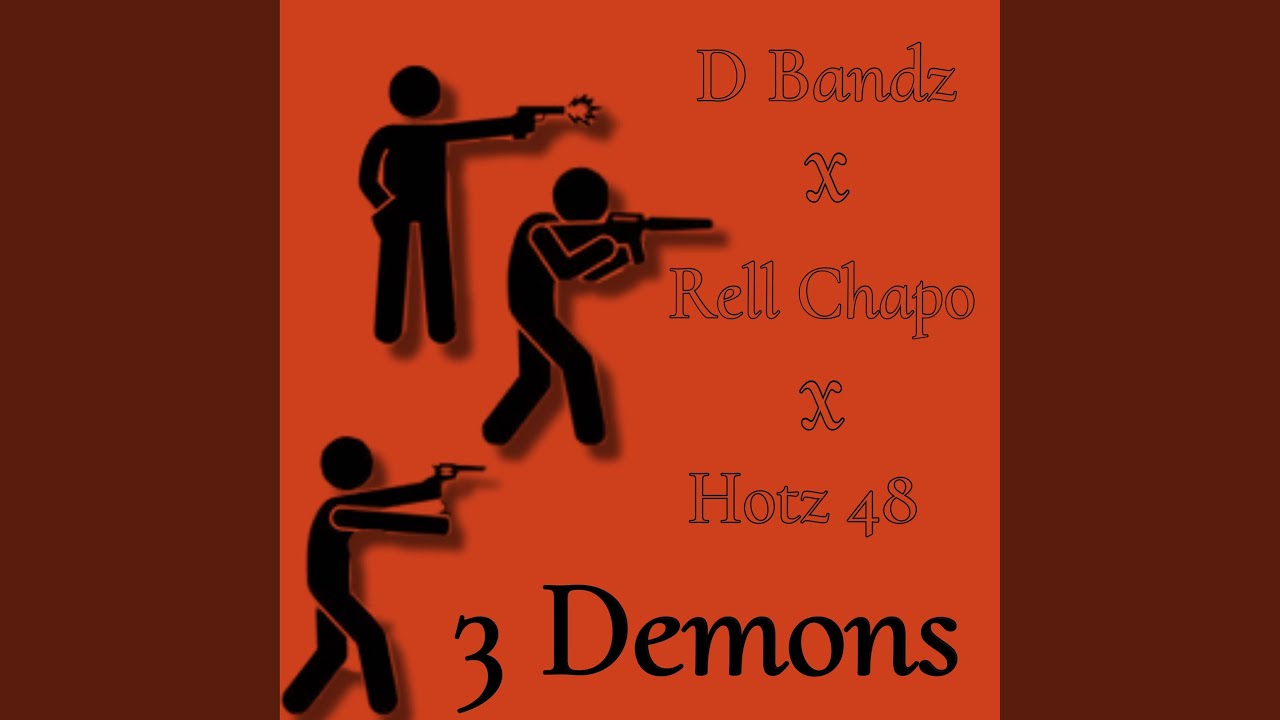 3 Demons (feat. Rell Chapo & Hotz48) - YouTube