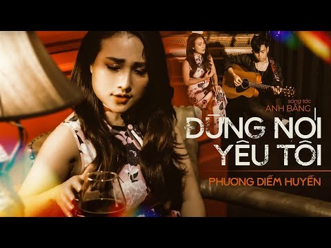 ĐỪNG NÓI YÊU TÔI (MV Official) - PHƯƠNG DIỄM HUYỀN | Giọng ca trữ tình cực ngọt, nghe mãi không chán