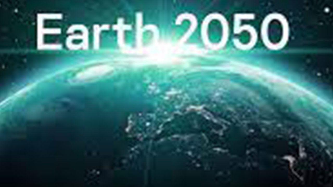 Earth 2050 - YouTube
