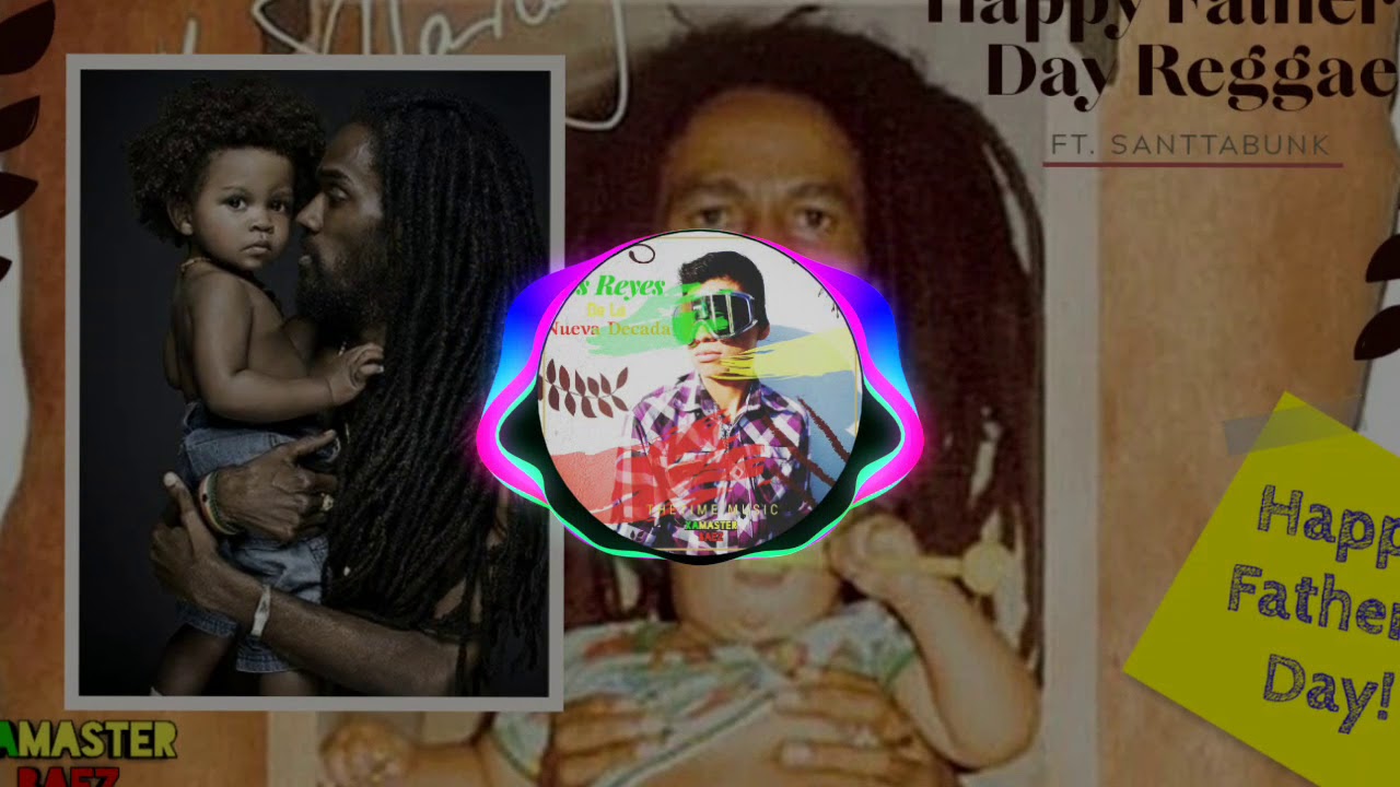 Happy Father's Day Reggae (XaMaster Báez & SanttaBunk) (Prod. Dj RuBeR ...
