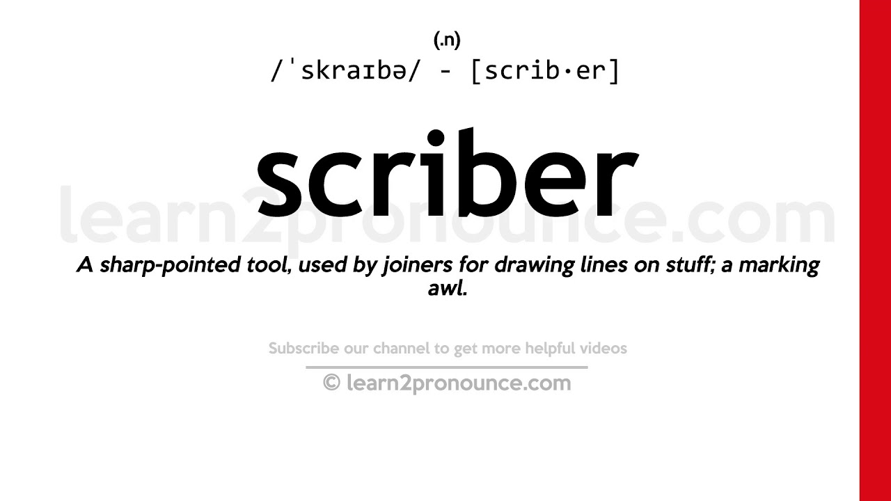 Pronunciation of Scriber | Definition of Scriber - YouTube