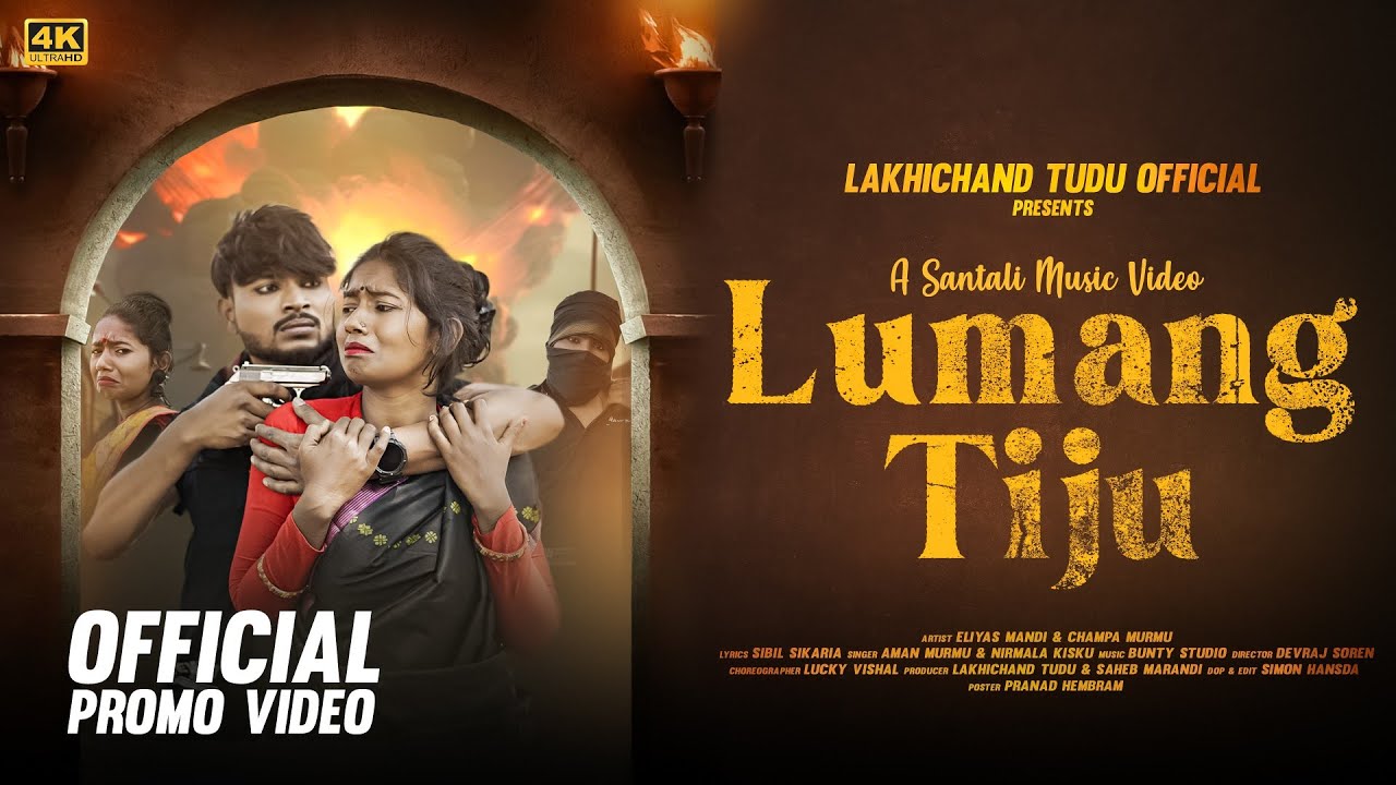 LUMANG TIJU | ELIYAS MANDI CHAMPA MURMU | OFFICAL PROMO VIDEO - YouTube