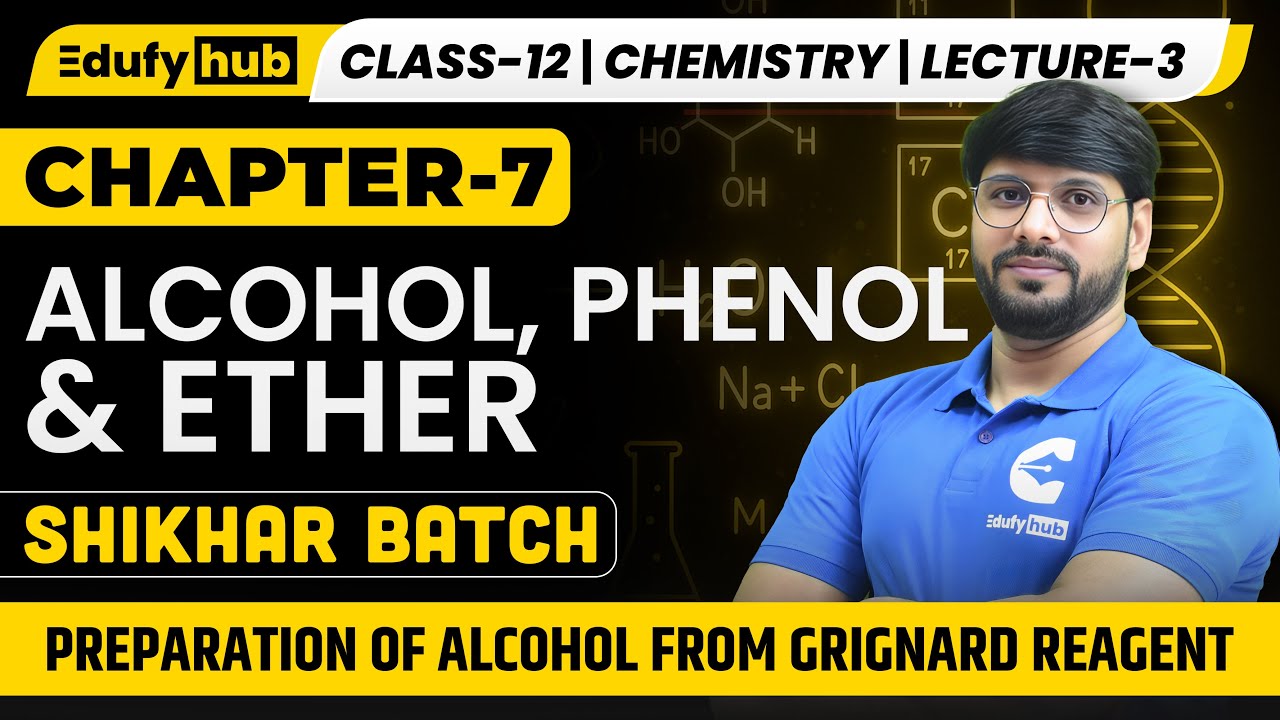 📘 Preparation of Alcohol from Grignard Reagent | Lecture-3 | Class 12 ...
