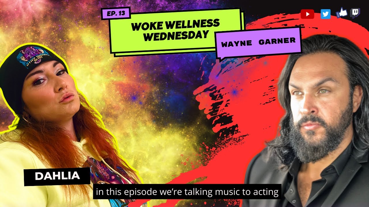 Woke Wellness Wednesday: Wayne Garner - The Tale from Musician to Actor ...