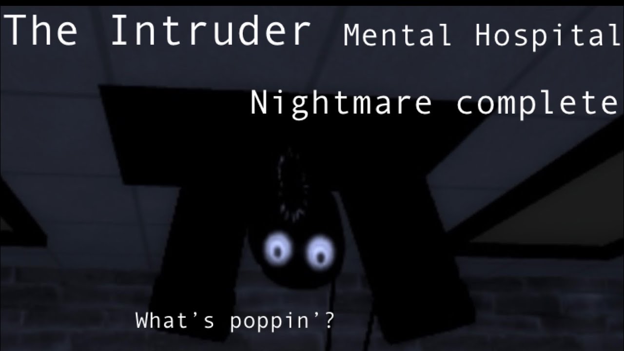 MENTAL HOSPITAL, NIGHTMARE COMPLETE (ROBLOX THE INTRUDER) - YouTube